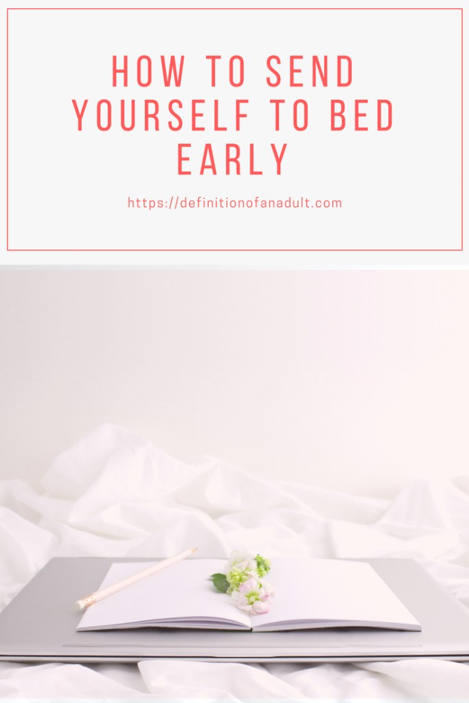 How to Go to Bed Earlier – Definition of an Adult